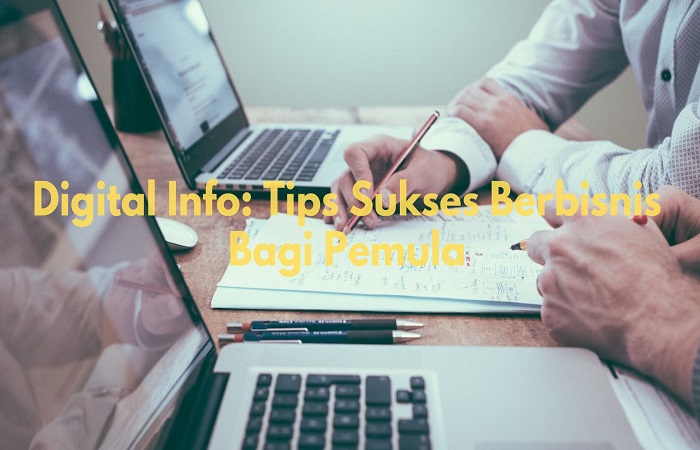 7 Tips Sukses Berbisnis Bagi Pemula 7 Tips Sukses Berbisnis Bagi Pemula